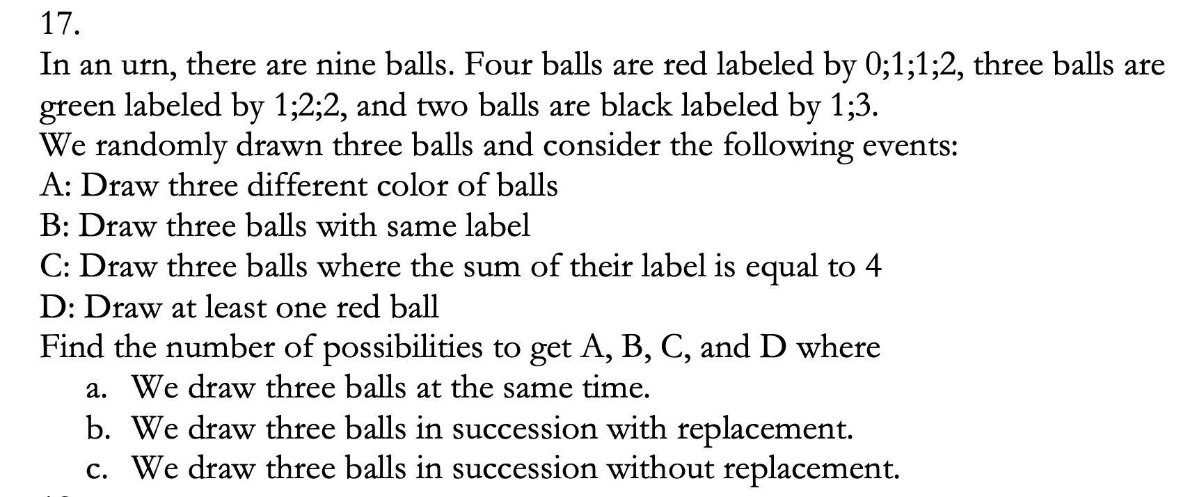 Solved In an urn, there are nine balls. Four balls are red | Chegg.com