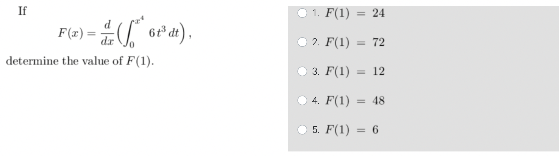 Solved If F(x)=dxd(∫0x46t3dt), determine the value of F(1). | Chegg.com
