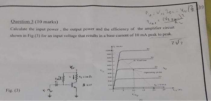 Solved Question 3 (10 marks) Calculate the input power , the | Chegg.com