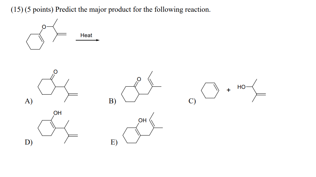 Solved (16) (5 points) Predict the major product for the | Chegg.com