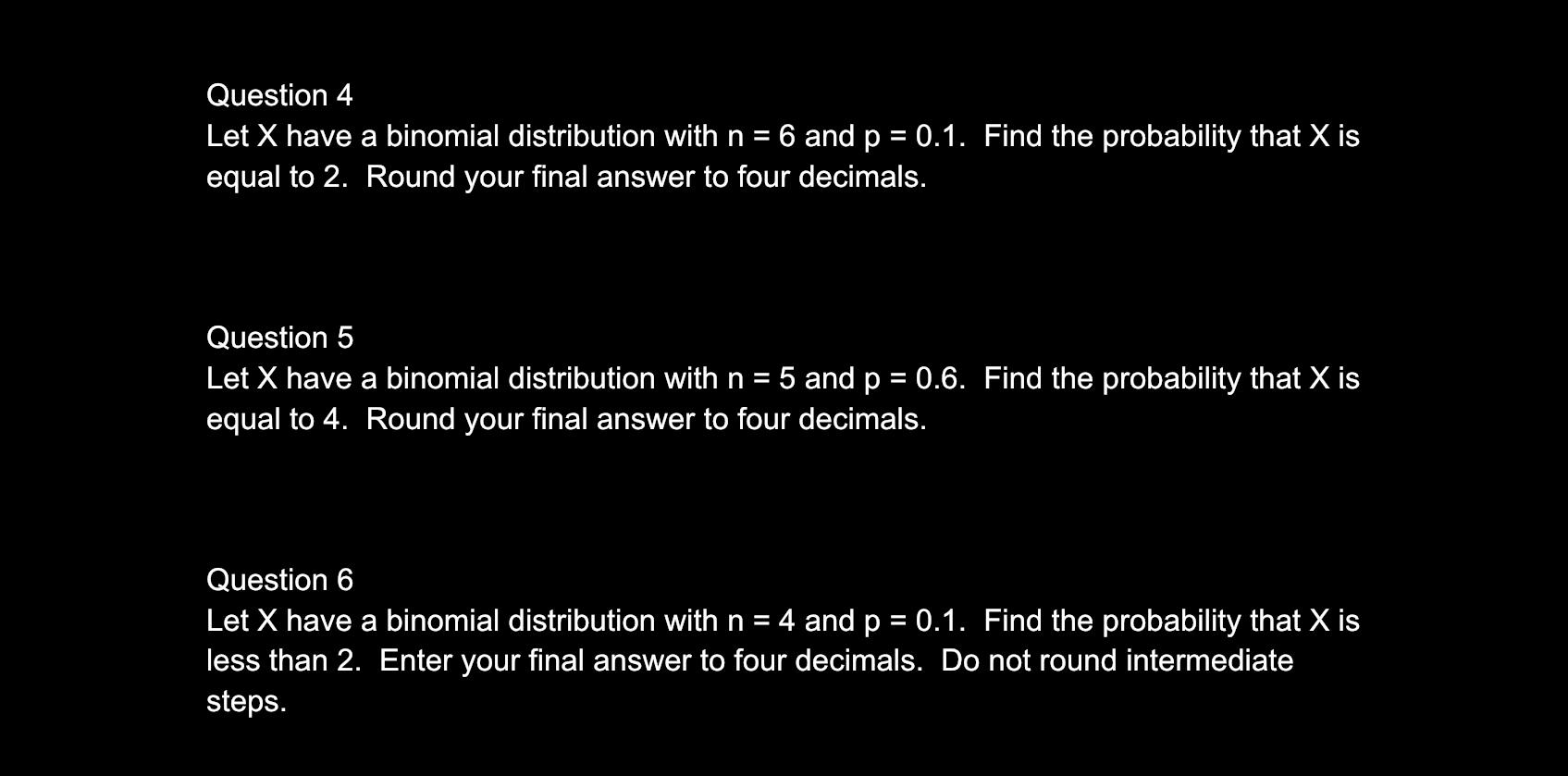 Solved Question 4 Let X have a binomial distribution with n | Chegg.com