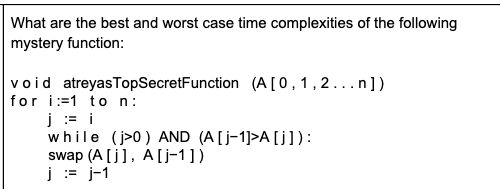 Solved What are the best and worst case time complexities of | Chegg.com