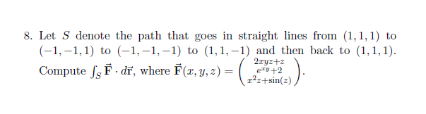 Solved 8. Let S denote the path that goes in straight lines | Chegg.com