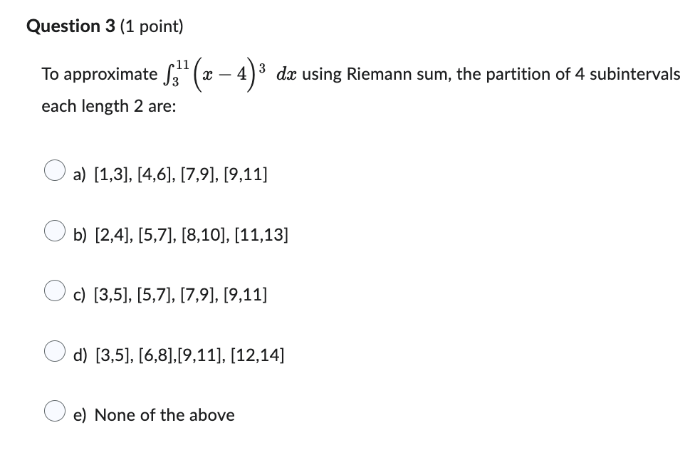 Solved by an EXPERT Question 3 (1 ﻿point)To ﻿approximate ∫311(x-4)3dx | Chegg.com