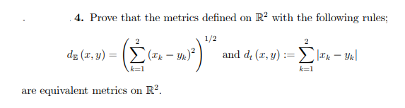 Solved 4. Prove that the metrics defined on R2 with the | Chegg.com