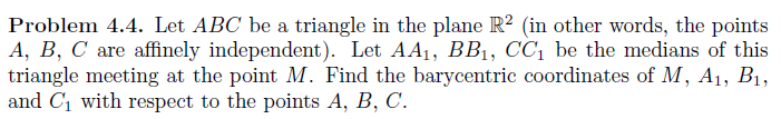 Solved Problem 4.4. Let ABC be a triangle in the plane R2 | Chegg.com