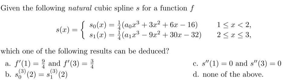 Solved Given the following natural cubic spline s for a | Chegg.com