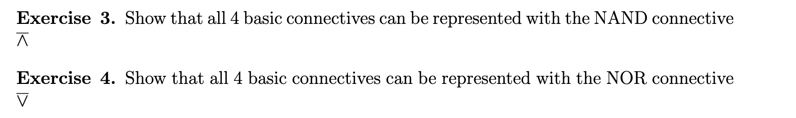 Solved Exercise 3. Show that all 4 basic connectives can be | Chegg.com