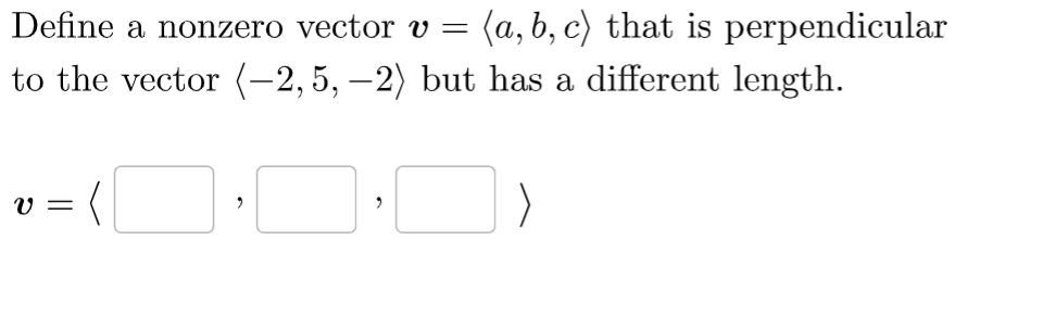 Solved Define a nonzero vector v=(:a,b,c:) ﻿that is | Chegg.com