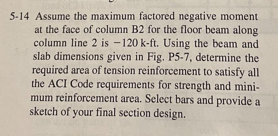 5-14 Assume the maximum factored negative moment at | Chegg.com