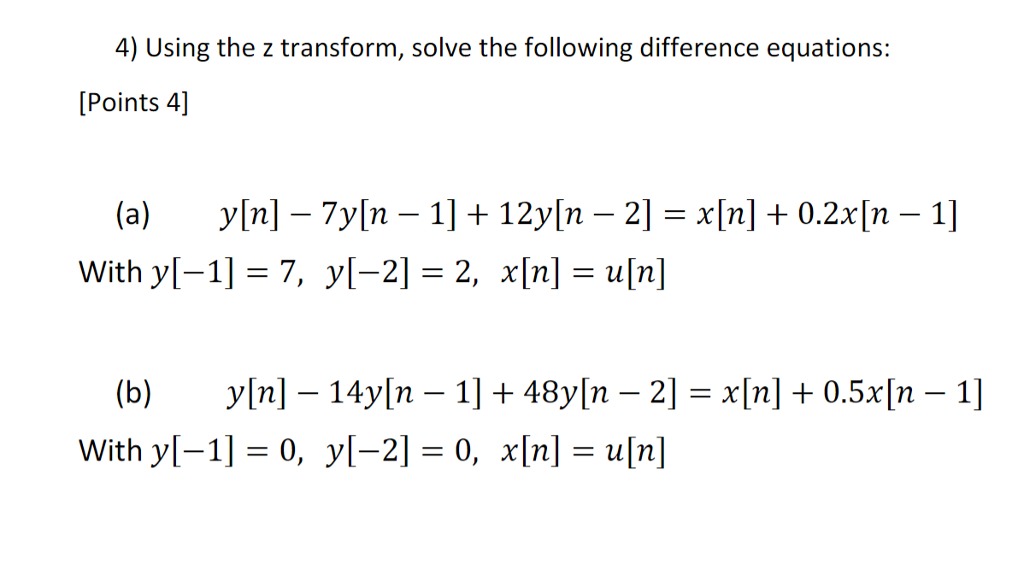 Solved 4) Using the z transform, solve the following | Chegg.com