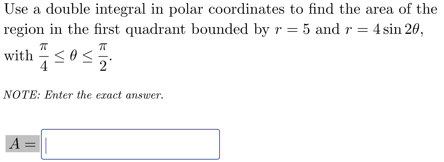 Solved Use a double integral in polar coordinates to find | Chegg.com