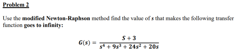 Solved Problem 2 Use the modified Newton-Raphson method find | Chegg.com