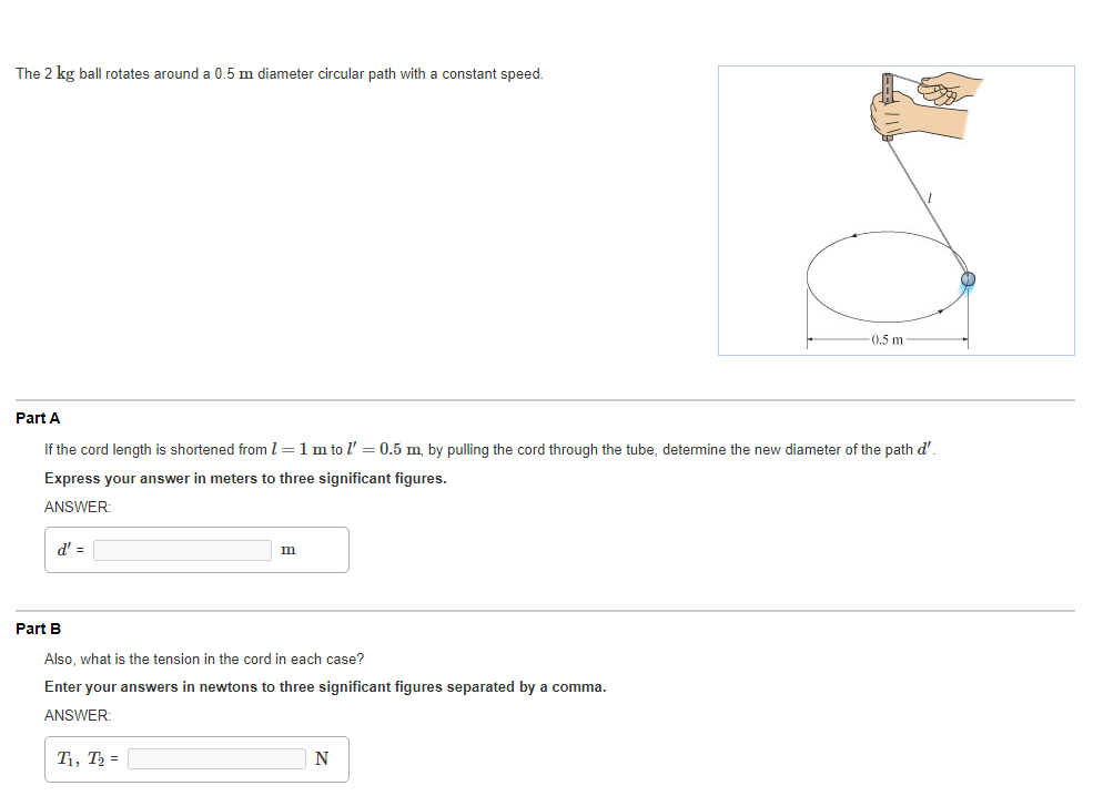Solved The 2 kg ball rotates around a 0.5 m diameter | Chegg.com