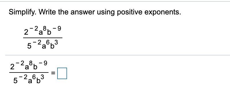 Solved Simplify. Write the answer using positive exponents. | Chegg.com