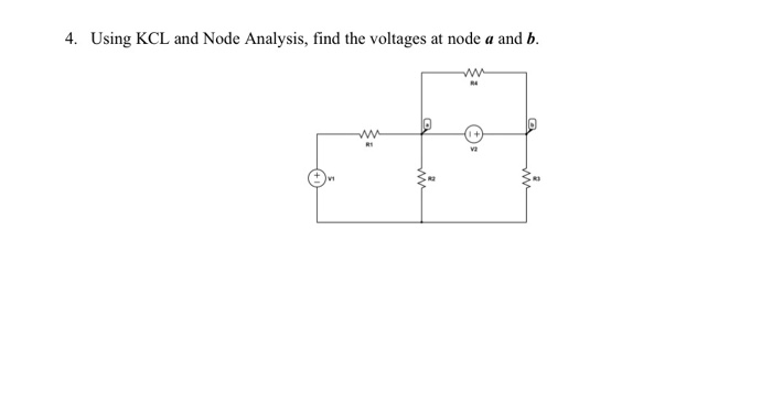 Solved 4. Using KCL and Node Analysis, find the voltages at | Chegg.com