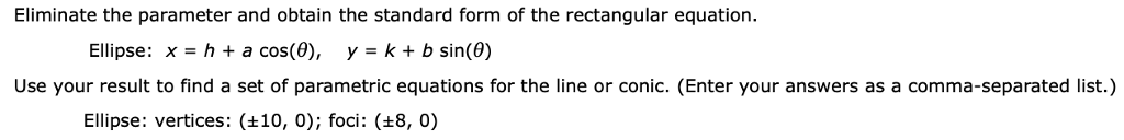Solved Eliminate the parameter and obtain the standard form | Chegg.com
