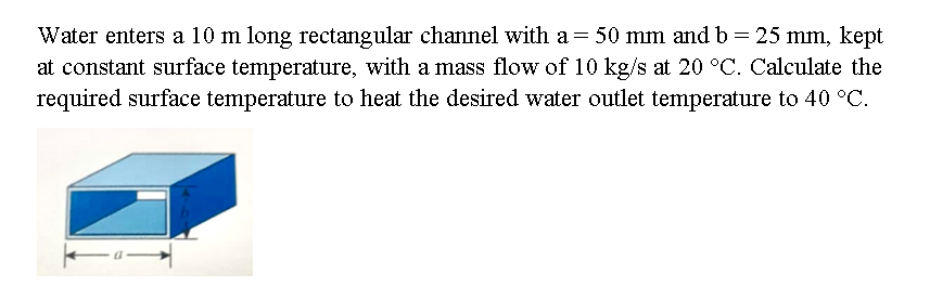 Solved Water enters a 10 m long rectangular channel with | Chegg.com