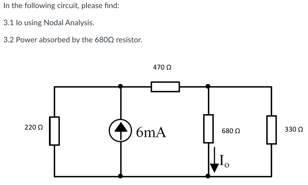 Solved In the following circuit, please find: 3.1 lo using | Chegg.com