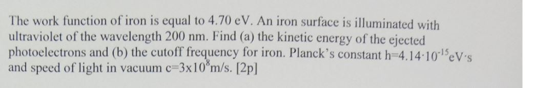Solved The work function of iron is equal to 4.70 eV. An | Chegg.com