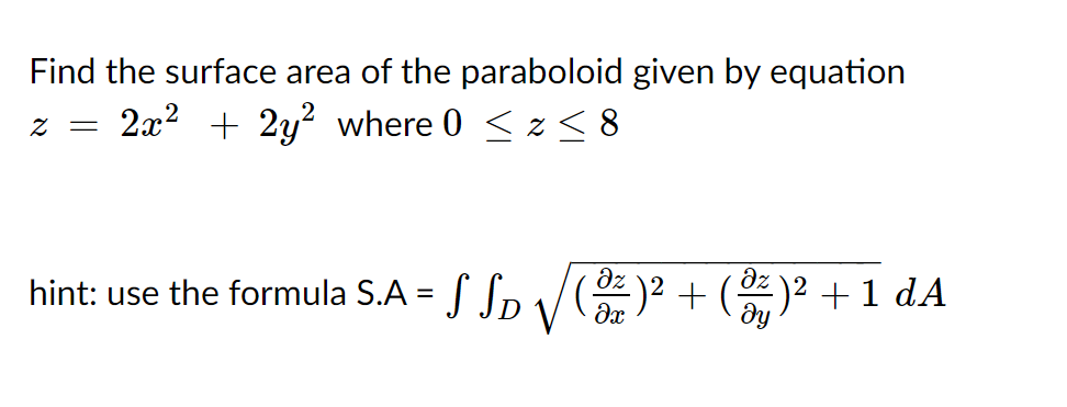 Solved Find the surface area of the paraboloid given by | Chegg.com