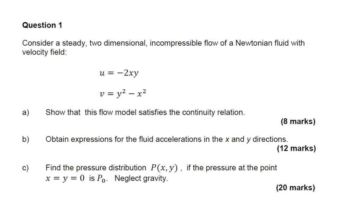 Solved Question 1 Consider a steady, two dimensional, | Chegg.com Solved Question 1 Consider a steady, two dimensional, | Chegg.com