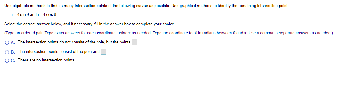 Solved Use algebraic methods to find as many intersection | Chegg.com