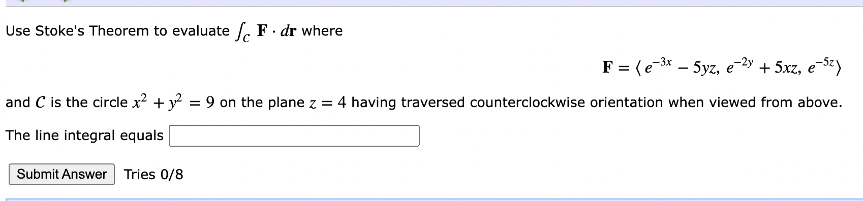 Solved Use Stoke's Theorem to evaluate ∫CF⋅dr where | Chegg.com