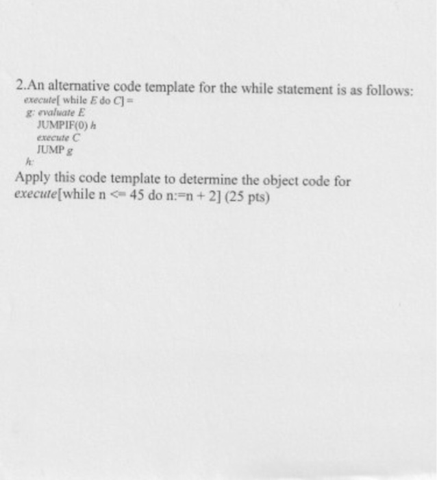 Solved 2.An alternative code template for the while | Chegg.com