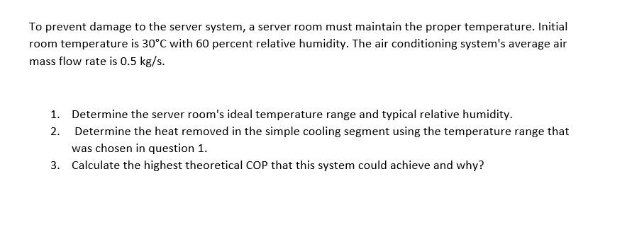 Solved To prevent damage to the server system, a server room | Chegg.com