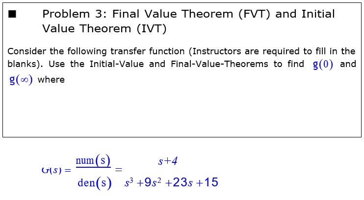 Solved Problem 3: Final Value Theorem (FVT) and Initial | Chegg.com