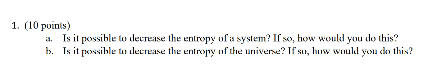 Solved 1 10 Points Is It Possible To Decrease The Entropy 1337