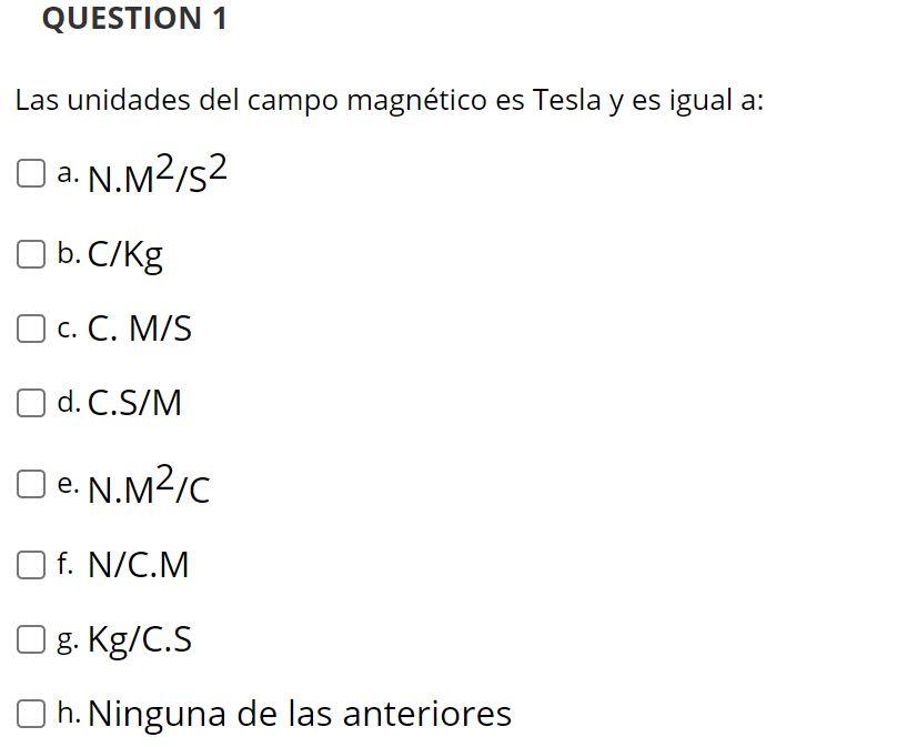 Solved The units of the magnetic field is Tesla and is equal | Chegg.com