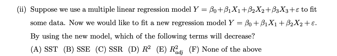 Solved (ii) Suppose we use a multiple linear regression | Chegg.com