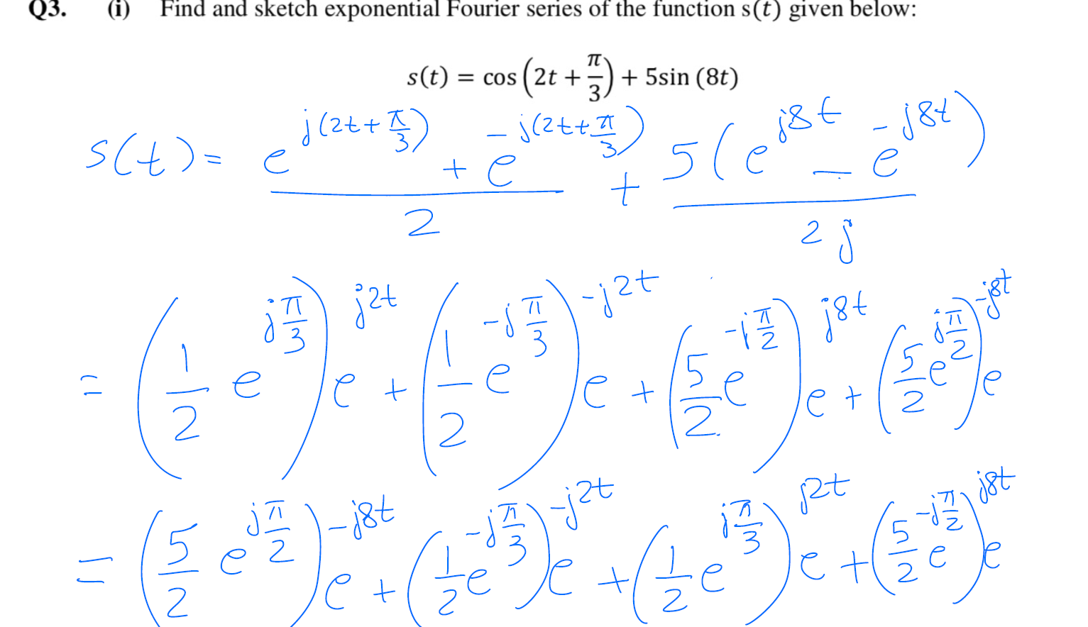 Solved s(t)=cos(2t+3π)+5sin(8t)s(t)=2ej(2t+3π)+e−j(2t+3π)+2j | Chegg.com