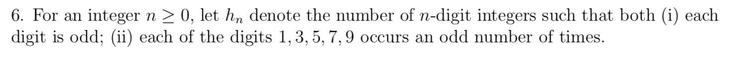 Solved 6. For an integer n > 0, let hn denote the number of | Chegg.com