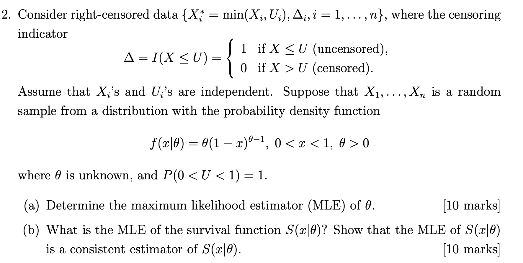 Solved 2. Consider right-censored data {X1 = min(Xi,U), Aj, | Chegg.com
