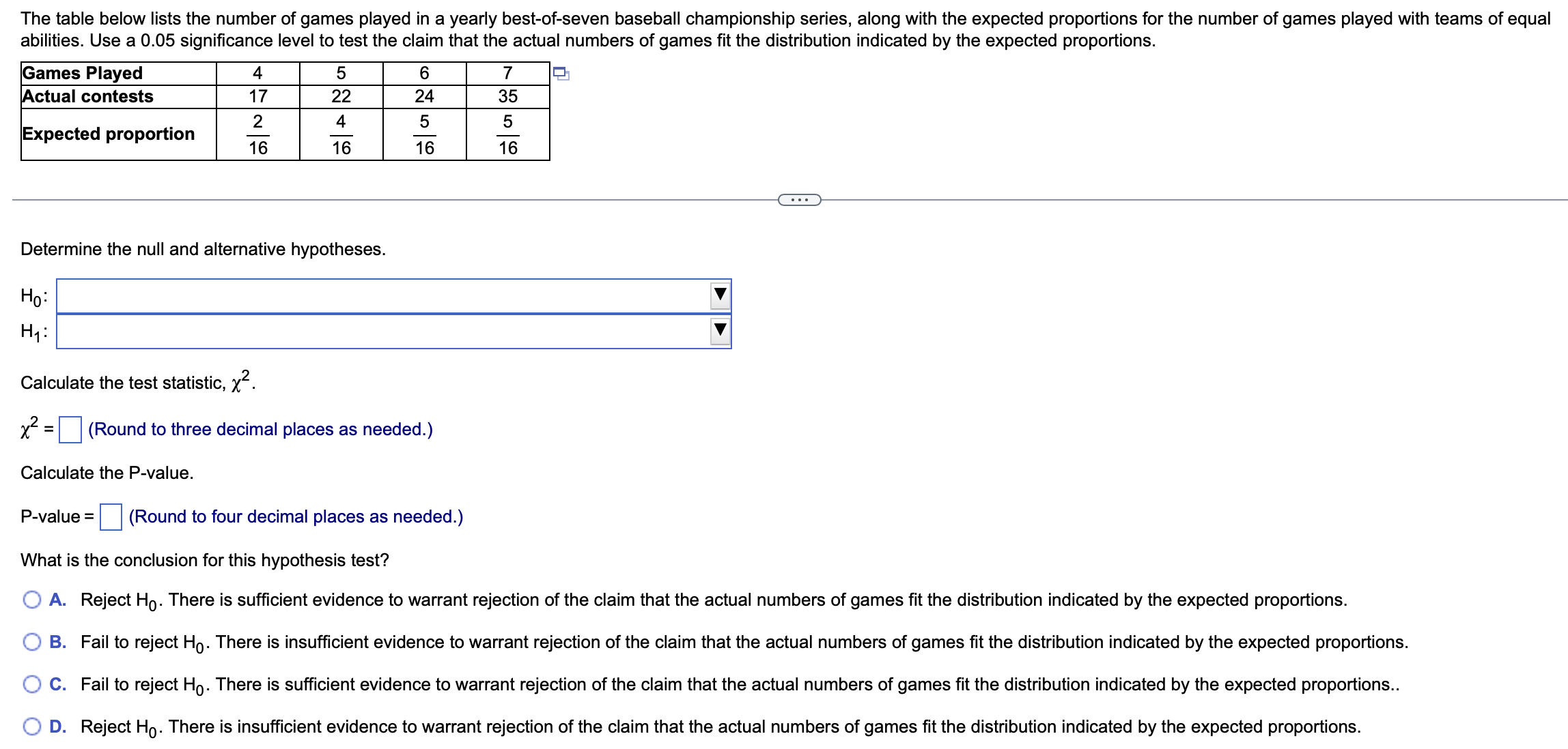 Solved Determine the null and alternative hypotheses. H0:H1: | Chegg.com