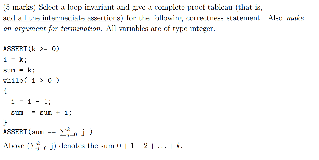 Solved (5 marks) Select a loop invariant and give a complete | Chegg.com
