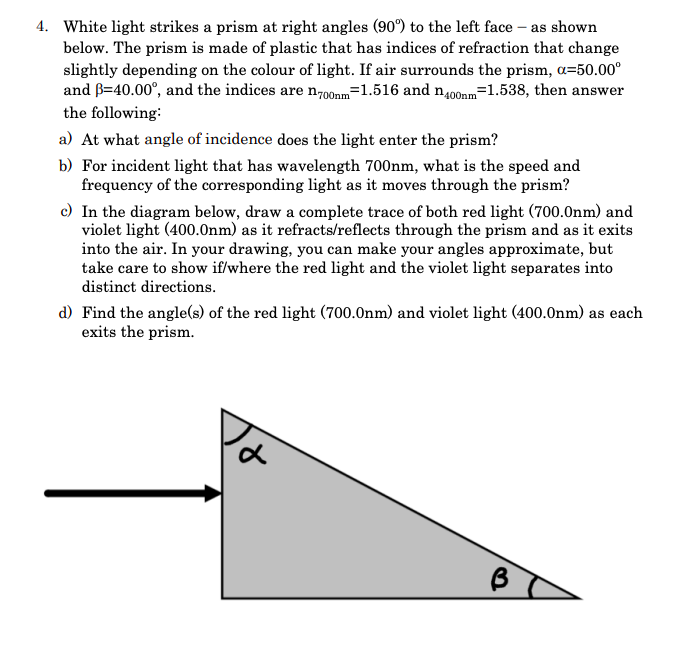 Solved 4. White light strikes a prism at right angles (90∘) | Chegg.com