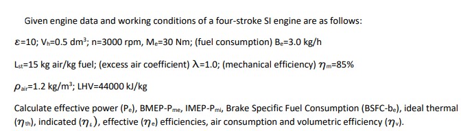 Given engine data and working conditions of a | Chegg.com