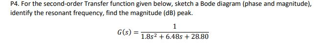 Solved P4. For the second-order Transfer function given | Chegg.com