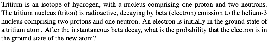 Solved Tritium is an isotope of hydrogen, with a nucleus | Chegg.com