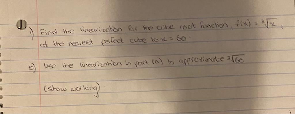 Solved 0 Find the linearization for the cube root function | Chegg.com