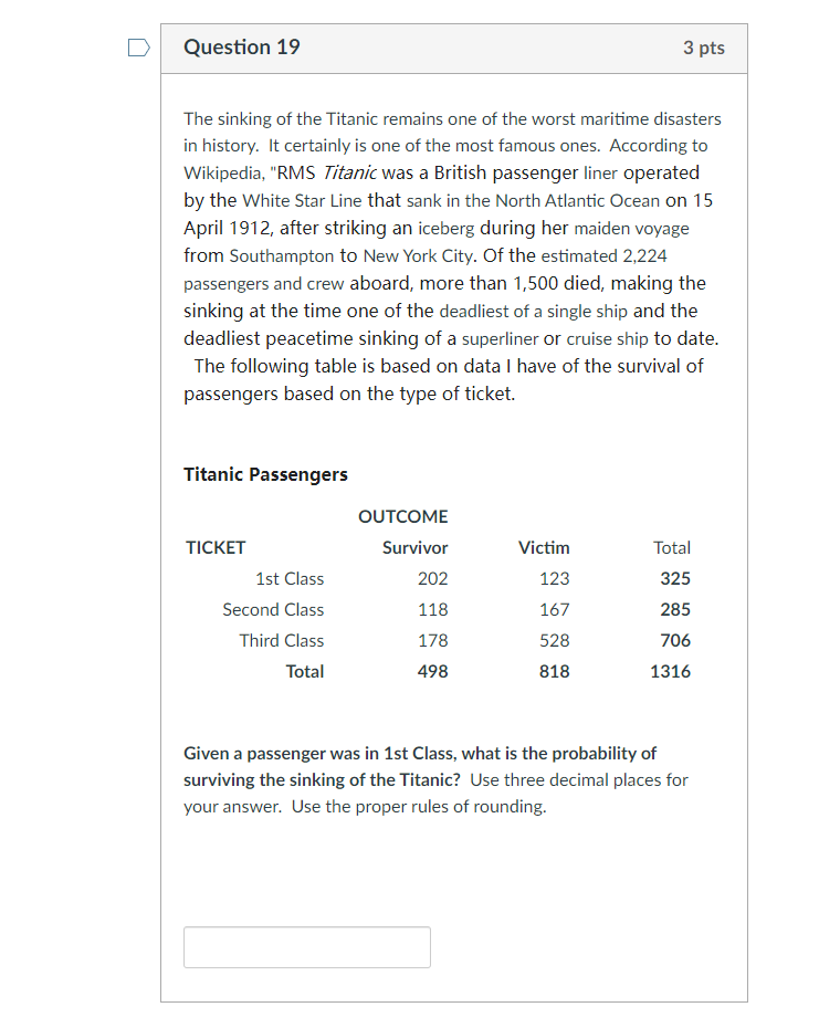 Solved Question 19 3 pts The sinking of the Titanic remains | Chegg.com