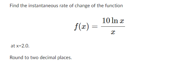 Solved Find the instantaneous rate of change of the | Chegg.com