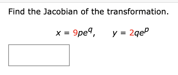Solved Find the Jacobian of the transformation. | Chegg.com