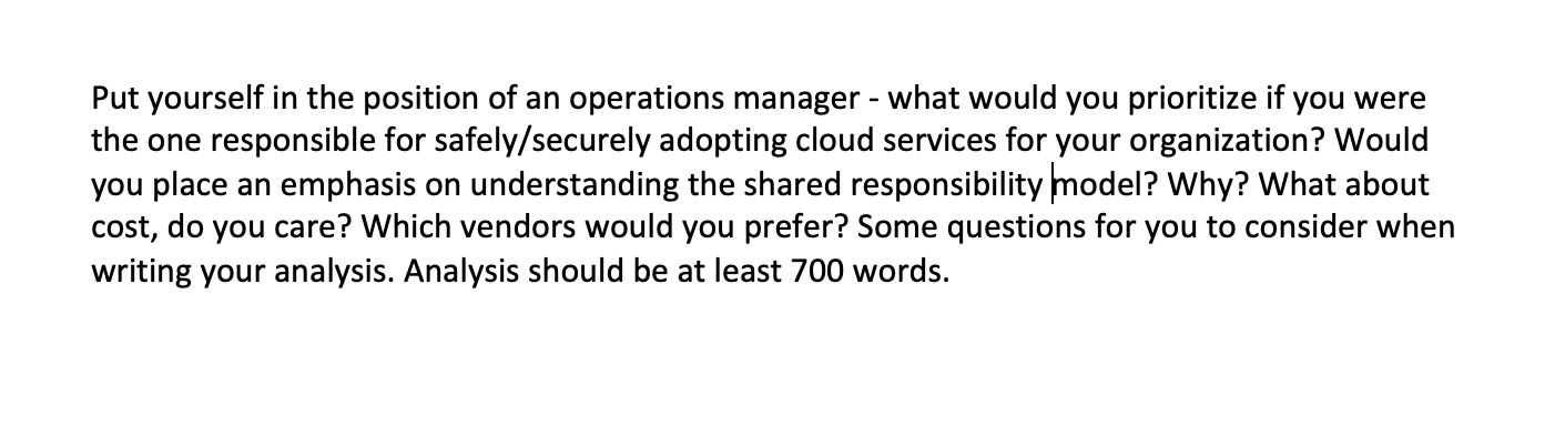 Solved Put yourself in the position of an operations manager | Chegg.com