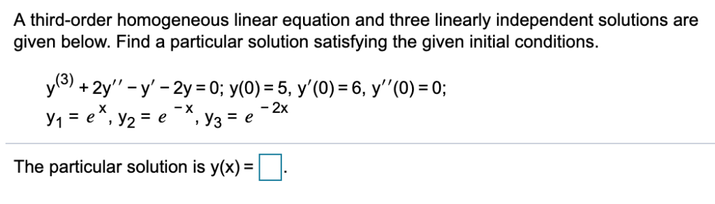 Solved A third-order homogeneous linear equation and three | Chegg.com