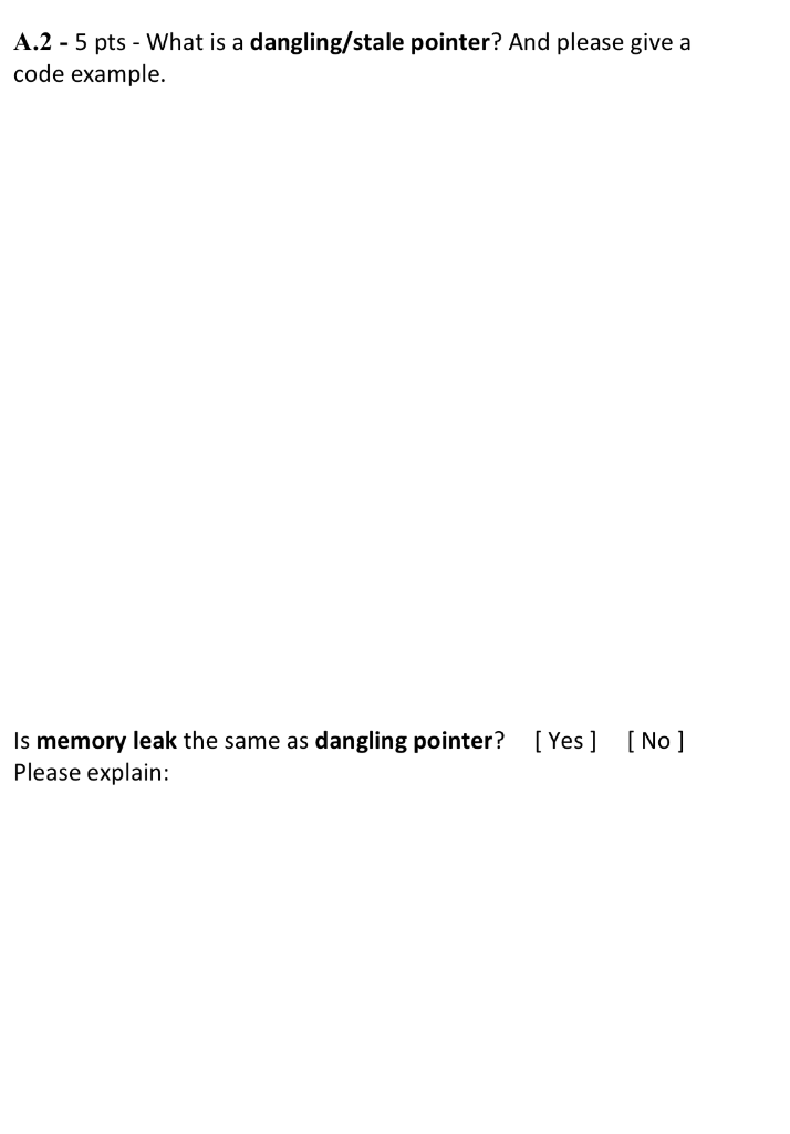 Solved A.2 5 pts - What is a dangling/stale pointer? And | Chegg.com